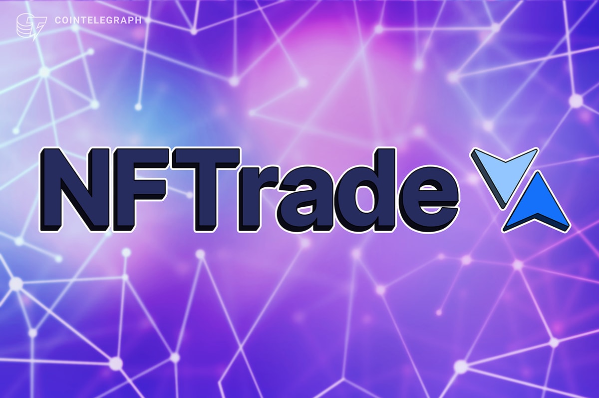 NFTrade.com has launched the first cross-chain NFT metaverse launchpad