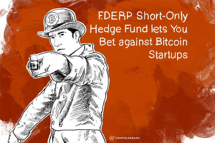 F.DERP Short-Only Hedge Fund Lets You Bet Against Bitcoin Startups
